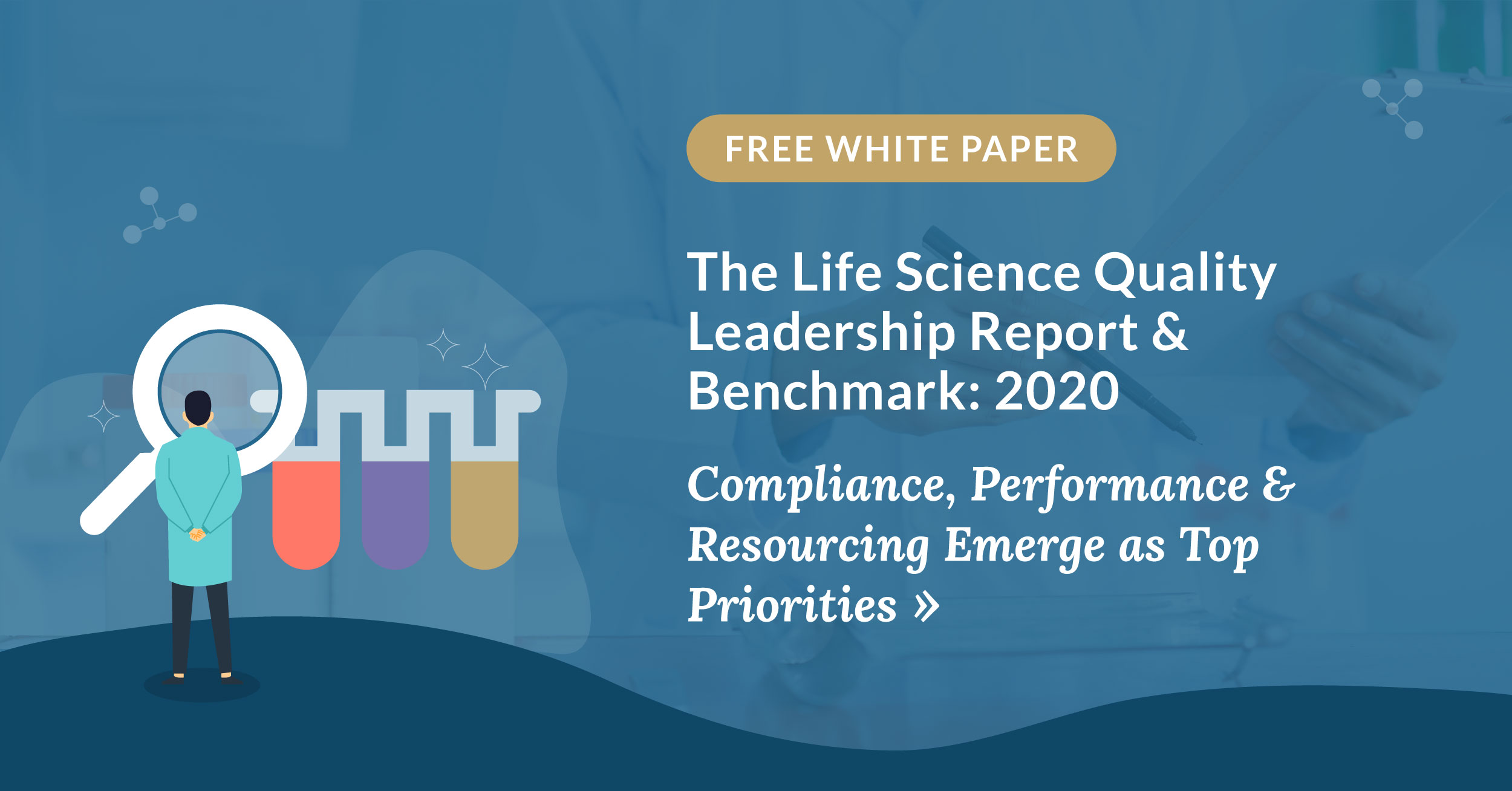 The Life Science Quality Leadership Report & Benchmark: 2020