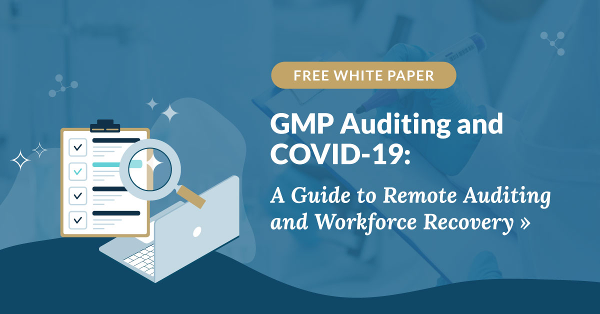 GMP Auditing & COVID-19: The Complete Guide to Remote Auditing